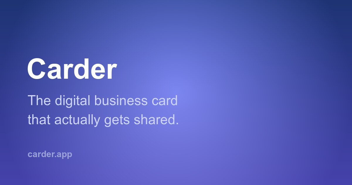 Carder — the digital business card that gets shared